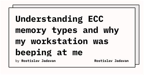 Understanding Ecc Memory Types And Why My Workstation Was Beeping At Me