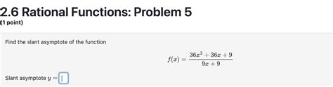 Solved Find The Slant Asymptote Of The