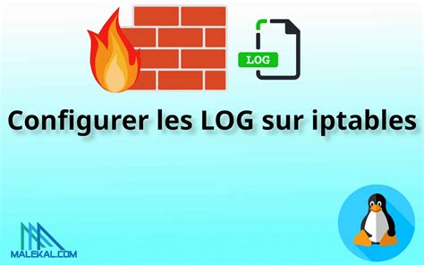 Configurer Les Log Sur Iptables