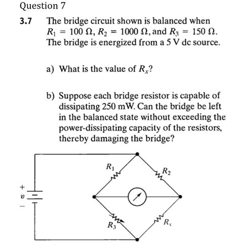 Solved 7 The Bridge Circuit Shown Is Balanced When Solved 7 The Bridge Circuit Shown Is Balanced When