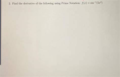 Solved 2 Find The Derivative Of The Following Using Prime