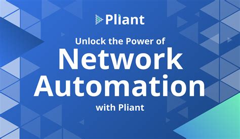 unlock the power of network automation with pliant packetpushers
