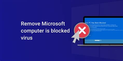 Remove This Computer Is Blocked Microsoft Virus Cybernews