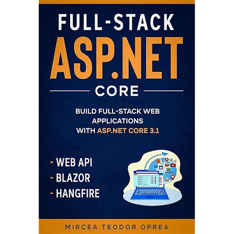 Buy Full Stack ASP NET Core Build Full Stack Web Applications With ASP NET Core Online At