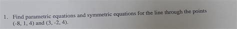 solved 1 find parametric equations and symmetric equations