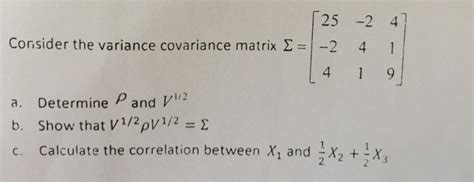 Solved consider the variance covariance matrix Σ a Chegg