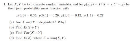 Solved Let X Y Be Two Discrete Random Variables And Let Chegg