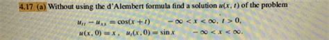 solved 4 17 a without using the d alembert formula find a