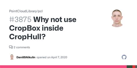 Why Not Use Cropbox Inside Crophull · Issue 3875 · Pointcloudlibrary