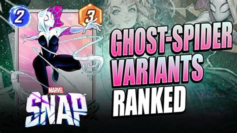 Ghost Spider Variants Ranked In Marvel Snap Youtube