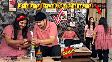 Drinking Prank On Girlfriend Prank On Girlfriend Gone Caring