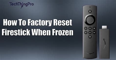 Simple Ways To Restart Frozen Firestick With Remote Without Remote
