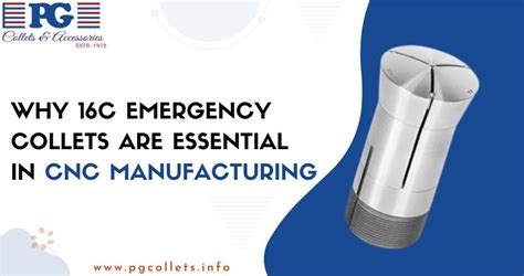 Significance Of 16c Emergency Collets In Cnc Manufacturing