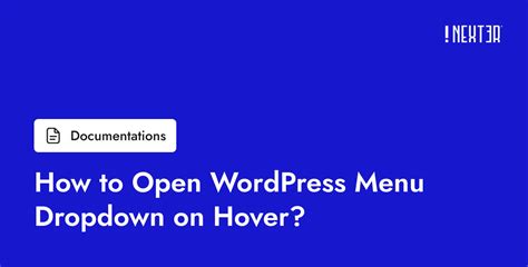 how to open wordpress menu dropdown on hover nexter wp