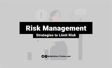 Risk Management Strategy Explained How To Limit The Risk Feriors