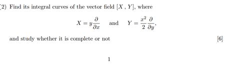 Solved Find Its Integral Curves Of The Vector Field Chegg