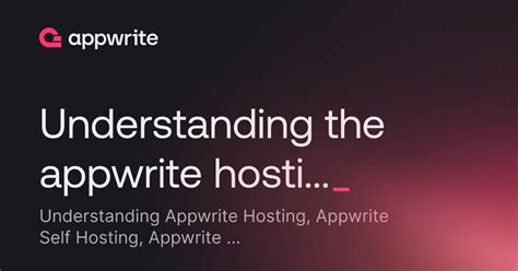 Understanding The Appwrite Hosting Threads Appwrite
