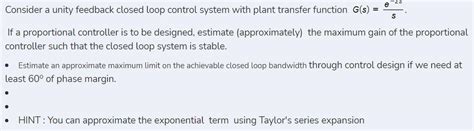 Solved Consider A Unity Feedback Closed Loop Control System
