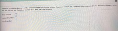 solved the sum of three numbers is 14 the sum of twice the
