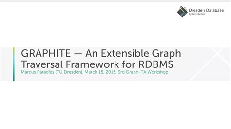 Graphite — An Extensible Graph Traversal Framework For Rdbms Ppt