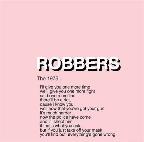 The 1975 Lyrics Tumblr Robbers