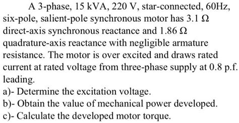 Solved A 3 Phase 15 Kva 220 V Star Connected 60 Hz Six Pole Salient Pole Synchronous
