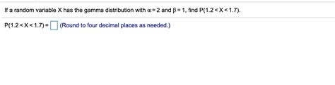 Solved If A Random Variable X Has The Gamma Distribution