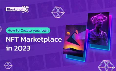 How To Create Your Own Nft Marketplace In 2023 Capa Learning