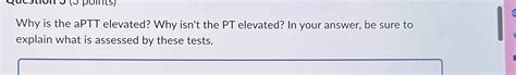 Solved Why Is The Aptt Elevated Why Isnt The Pt Elevated