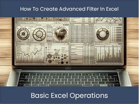 Excel Tutorial How To Create Advanced Filter In Excel Excel