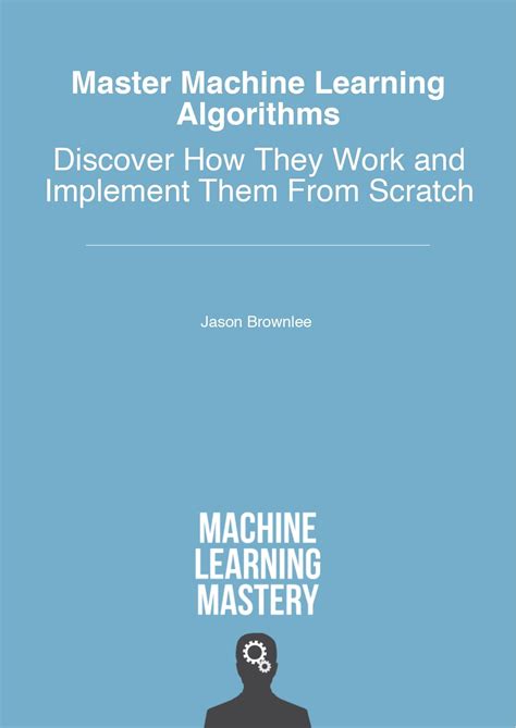 Master Machine Learning Algorithms A Comprehensive Guide For Data Scientists And Ai