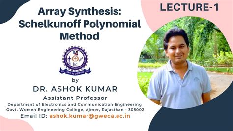 Lecture 1 Schelkunoff Polynomial Method Array Synthesis Dr Ashok Kumar Youtube