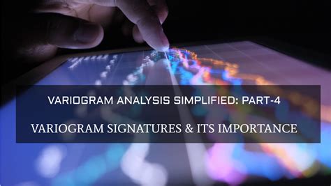 Variogram Analysis Simplified Part 4 Variogram Signatures And Its