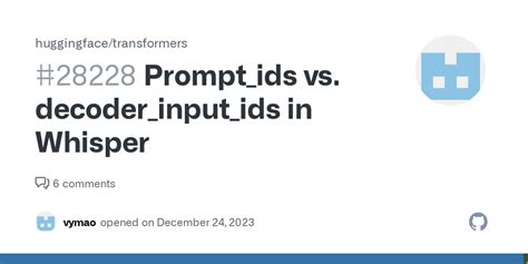 prompt ids vs decoder input ids in whisper · issue 28228