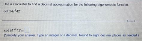 Solved Use A Calculator To Find A Decimal Approximation