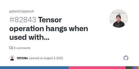 tensor operation hangs when used with multiprocessing · issue 82843