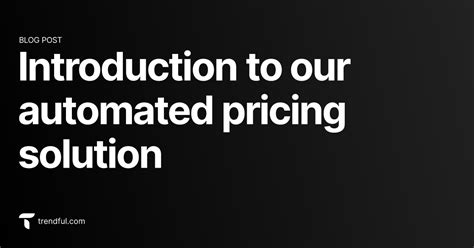 Introduction To Our Automated Pricing Solution Trendful