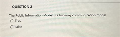 solved question 2the public information model is a two way