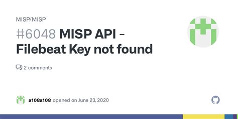 MISP API Filebeat Key Not Found Issue MISP MISP GitHub