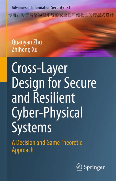 PDF Cross Layer Design For Secure And Resilient Cyber Physical Systems A Decision And Game