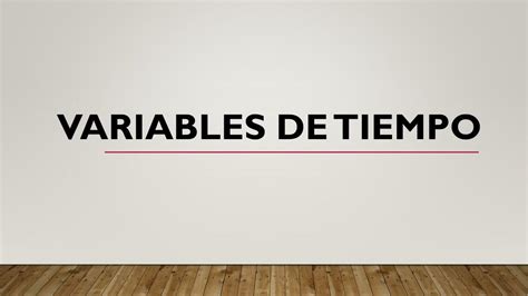 Variables De Tiempo Ana Aguirre Udocz