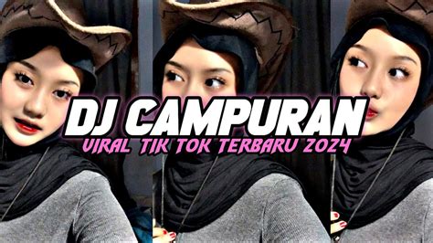 DJ CAMPURAN VIRAL TIK TOK TERBARU 2024 JEDAG JEDUG MENGKANE SLOW BASS ...