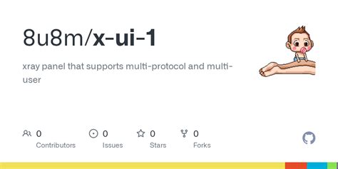 Github 8u8mx Ui 1 Xray Panel That Supports Multi Protocol And Multi