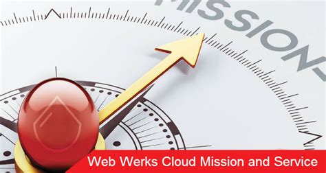 Web Werks Cloud Mission And Service Offerings Webwerks