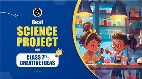 Science Projects For Class 7th Creative Ideas Pw Store