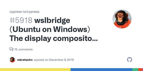 Wslbridge Ubuntu On Windows The Display Compositor Is Frequently