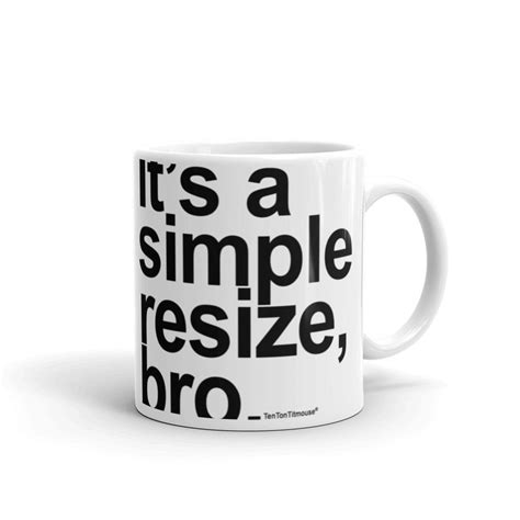 Simple Resize Bro Mug Ten Ton Titmouse