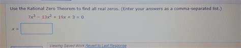 Solved Use The Rational Zero Theorem To Find All Real Zeros Chegg Com