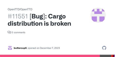 Bug Cargo Distribution Is Broken · Issue 11551 · Openttdopenttd · Github
