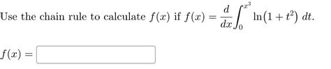 solved use the chain rule to calculate f x if f x il d